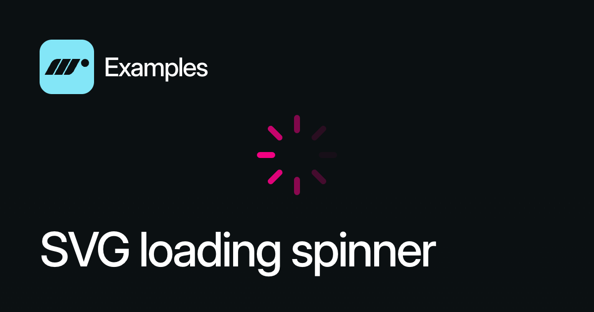 SVG loading spinner | Motion examples SVG loading spinner | Motion examples