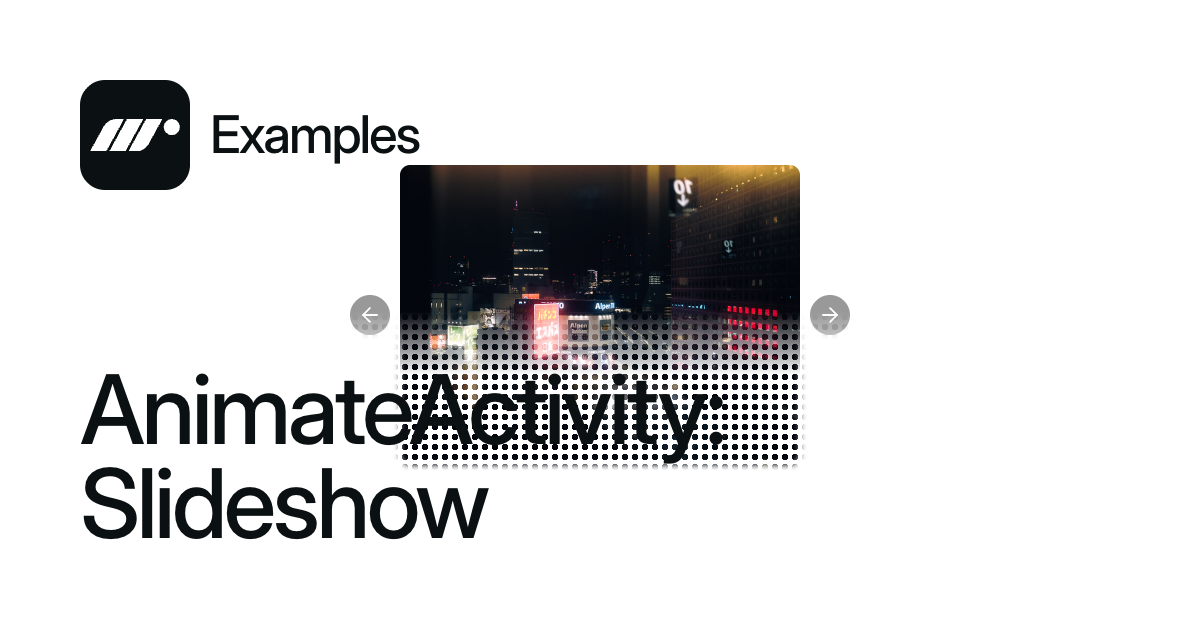AnimateActivity: Slideshow — Motion for React Example