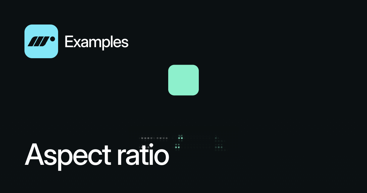 Aspect ratio | Motion examples