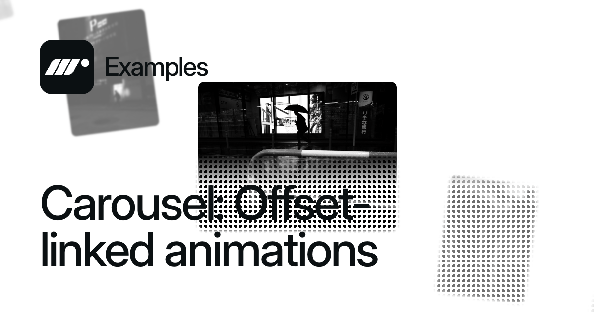 Carousel: Offset-linked animations — Motion for React Example