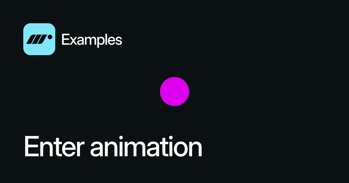 Enter animation — Motion for React Example