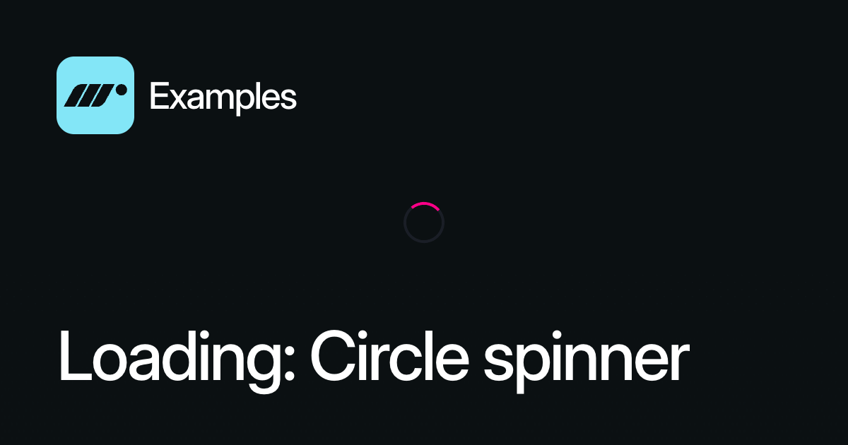 Loading: Circle spinner | Motion examples