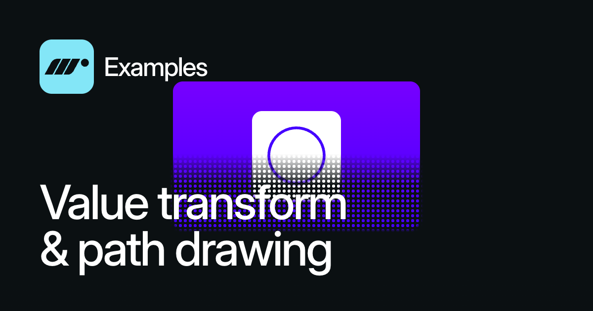 Value transform & path drawing | Motion examples Value transform & path drawing | Motion examples