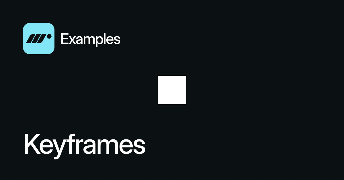 Keyframes | Motion examples