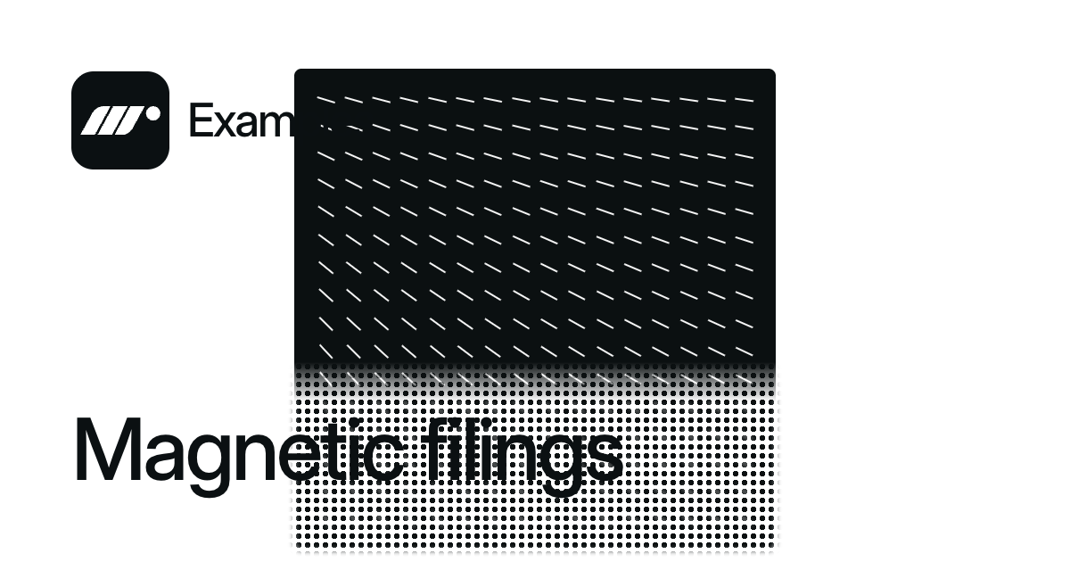 Magnetic filings — Motion for Vue Example